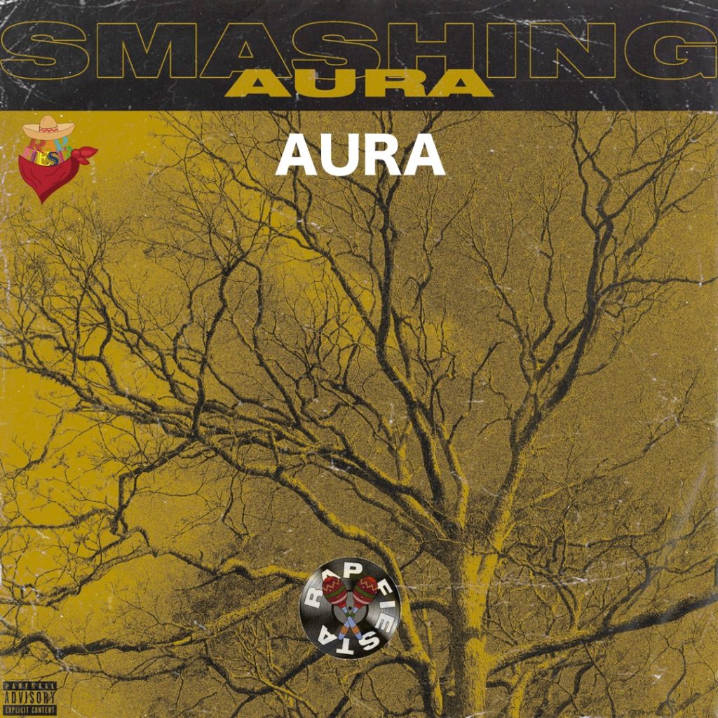 AURA | New Single 'Smashing' Boasts Fresh Flow - Rap Fiesta